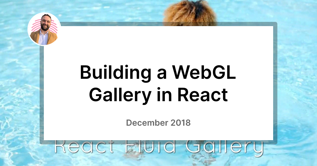 Building a WebGL Gallery in React
